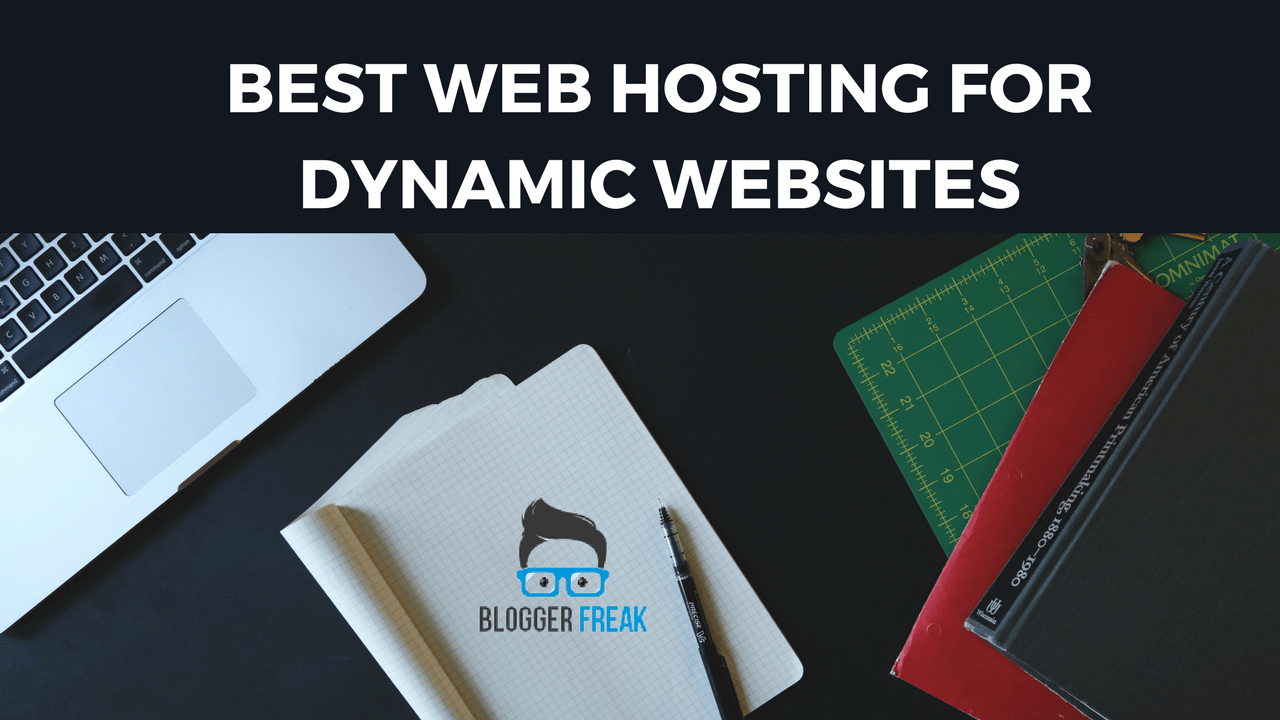 The Best Web Hosting For Dynamic Websites In 2018
