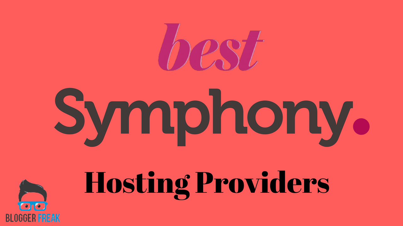 Symphony Hosting - Which Is The Best Symphony Hosting Provider In 2023?