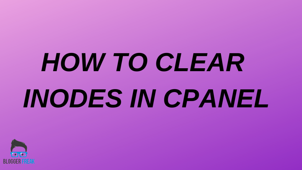 How To Clear Inodes In Cpanel?