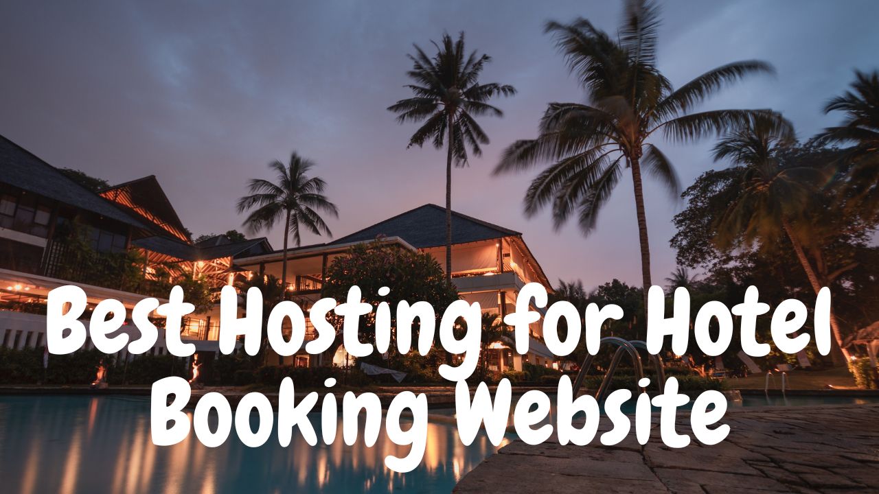 Web Hosting For Hotel Booking Website Blogs: Top 3 Recommendations ...